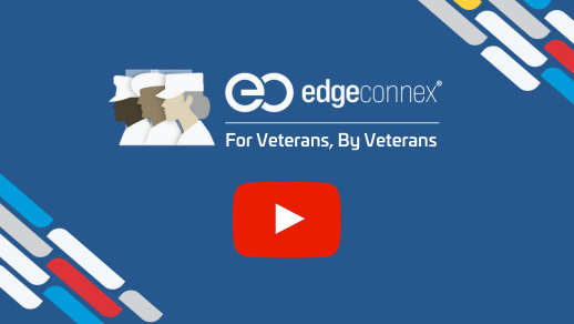 Empowering Veterans in Data Center Careers- EdgeConneX Empowering Veterans in Data Center Careers- EdgeConneX